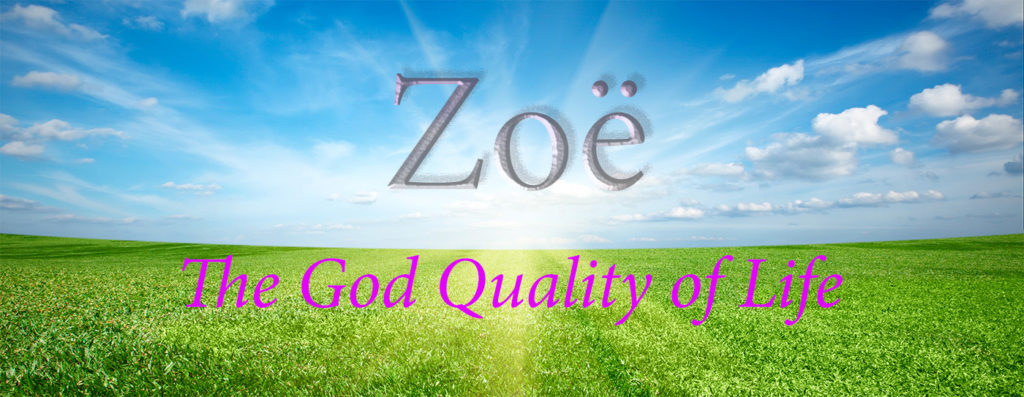 Living In Christ – Zoë: The God Quality Of Life – New Covenant Church ...